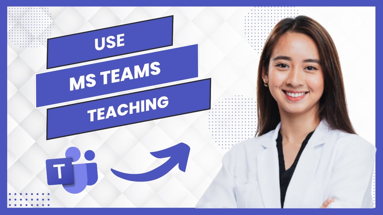 How To Use Microsoft Teams For Teaching || Microsoft Teams Tutorial For Online Class (Full Guide)