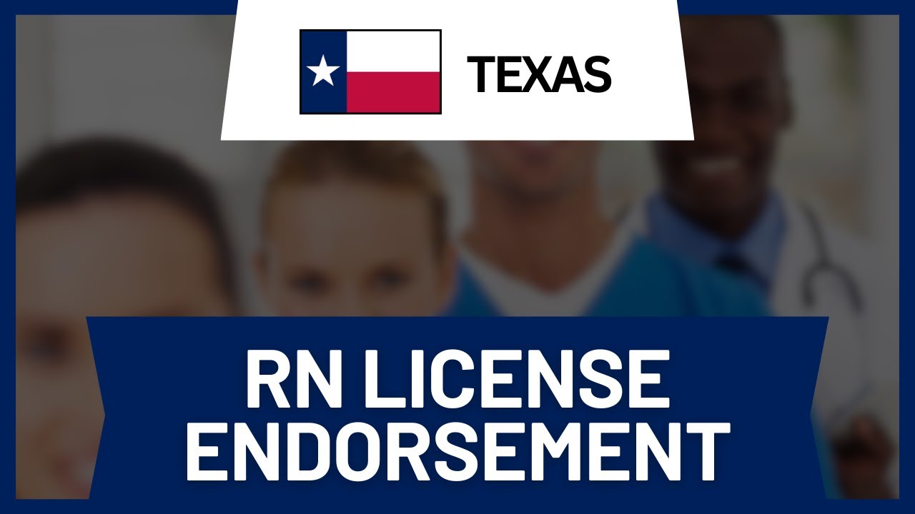 RN License Endorsement to Texas – Step-by-Step Guide