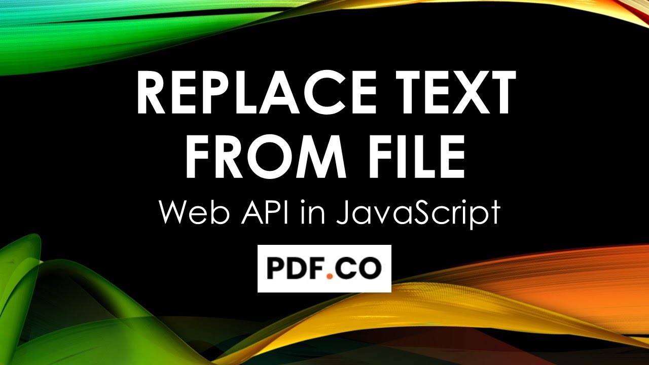 How to Replace Text From File in JavaScript using PDF.co Web API