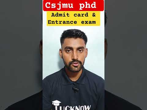 CSJMU PhD Entrance Exam 2025 – Admit Card Release Date & Download Link