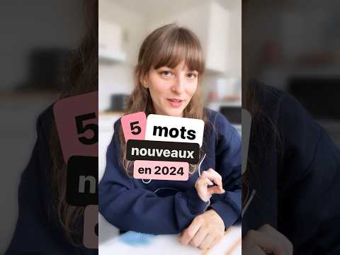 📖5 nouveaux MOTS français dans le dictionnaire en 2024 | parmi 150 mots