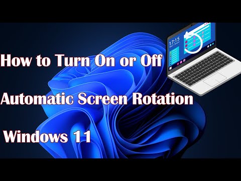 How to Turn On or Off Automatic Screen Rotation in Windows 11