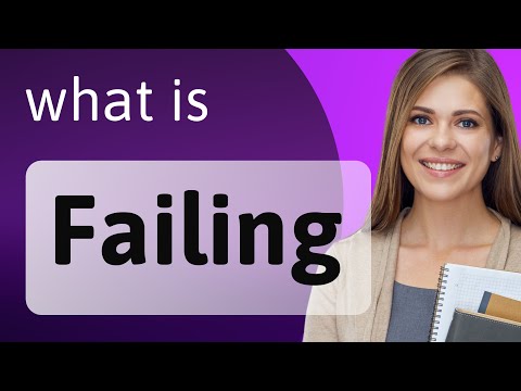 Failing | FAILING meaning