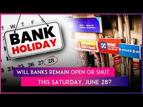Is June 28 A Bank Holiday? Will Banks Remain Open Or Shut On 4th Saturday?