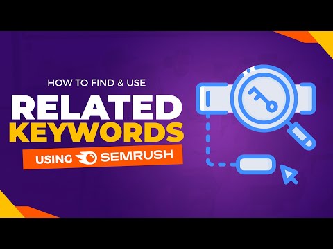 How to Find and Use Related Keywords Using SEMrush | Keyword research Tutorial 2021