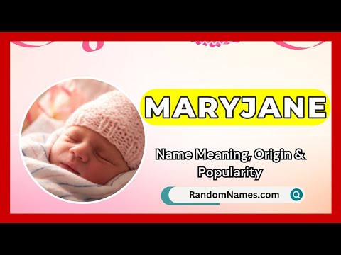 Maryjane - Baby Girl Name Meaning, Origin & Popularity - RandomNames.com