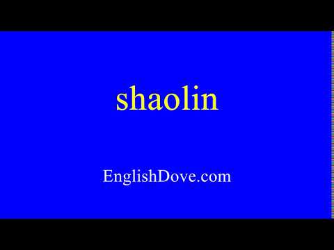 How to pronounce shaolin in American English.