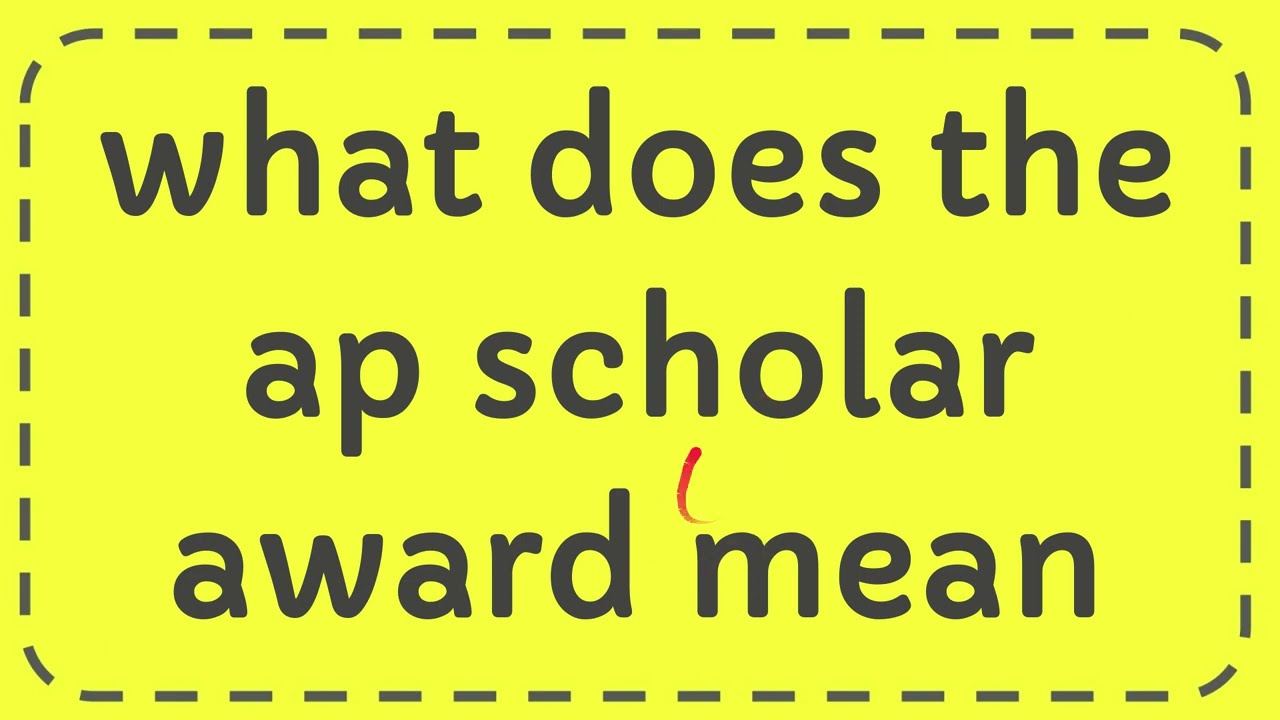 what does the ap scholar award mean