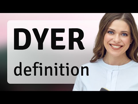 Dyer | what is DYER meaning