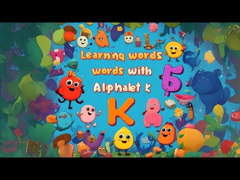 Fun Words with the Letter K | Learning activities for kids | Creative Ways to Teach the Alphabet