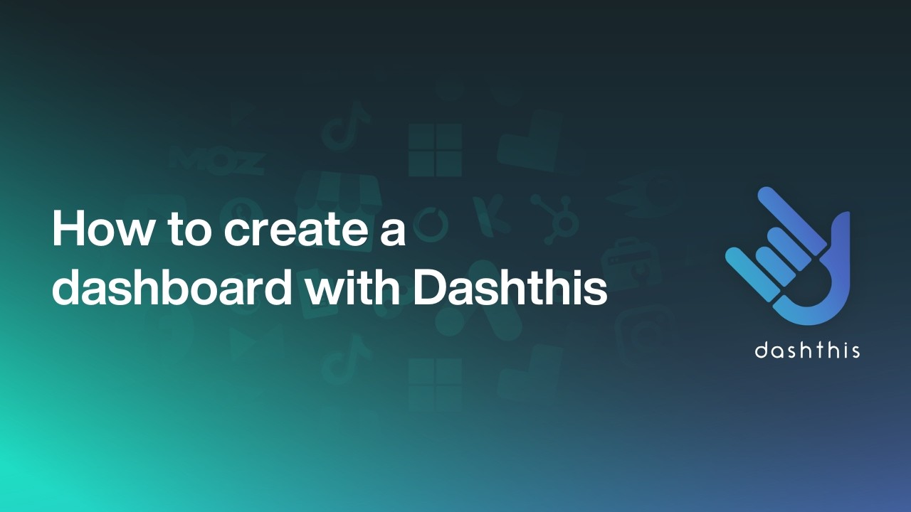 How to create a dashboard with DashThis