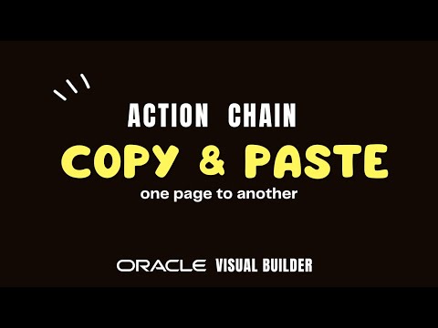 How to Copy Paste Action Chain from one page to another page in Oracle Visual Builder (VBCS ...