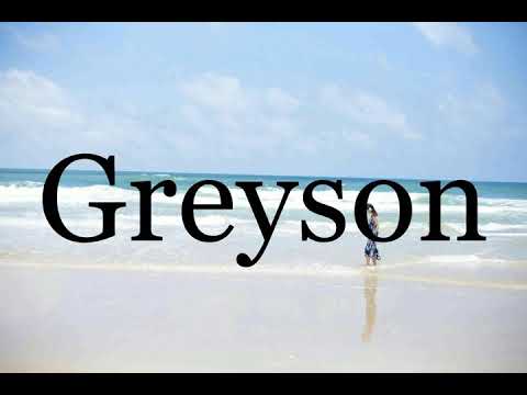 How To Pronounce Greyson🌈🌈🌈🌈🌈🌈Pronunciation Of Greyson