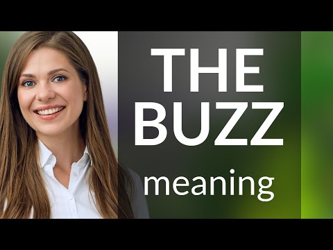 Understanding "The Buzz"