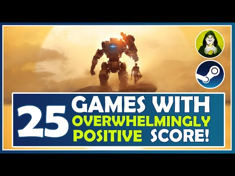 25 STEAM Games with OVERWHELMINGLY POSITIVE Reviews!