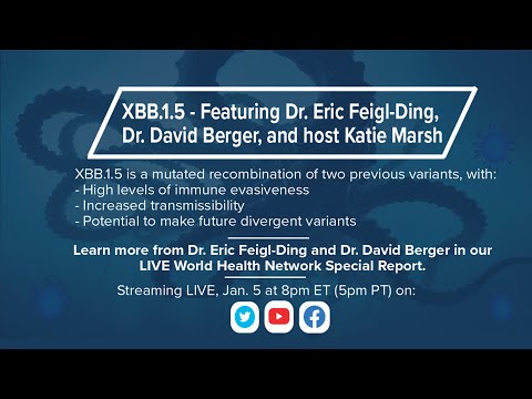 XBB.1.5 - Live with Dr. Eric Feigl-Ding, Dr. David Berger and host Katie Marsh