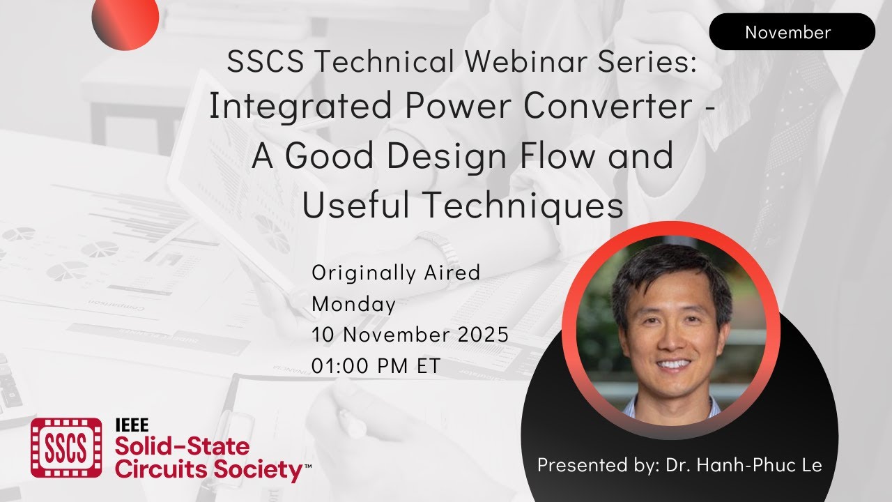 Integrated Power Converter: Good Design Flow & Useful Techniques - Hanh-Phuc Le | Technical Webinar