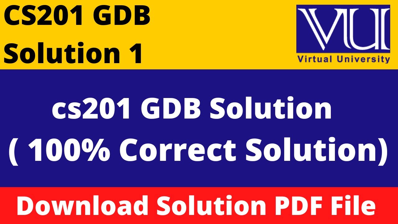 cs201 gdb solution 2023|| Download File in  PDF