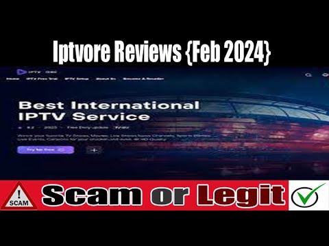 Iptvore Reviews (Feb 2024) Check The Site Scam Or Legit? Watch Video Now | Scam Expert
