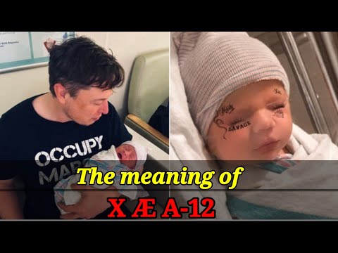 meaning of Elon Musk's son x æ a12 || Elon musk || K Business