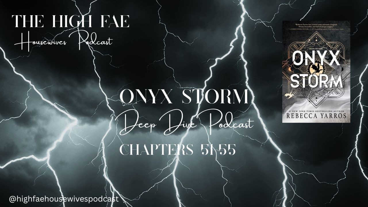 Bent or Broken Bonds? - Onyx Storm Ch. 51 - 55 (Remastered)