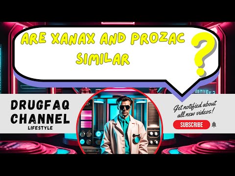 Are Xanax and Prozac similar?