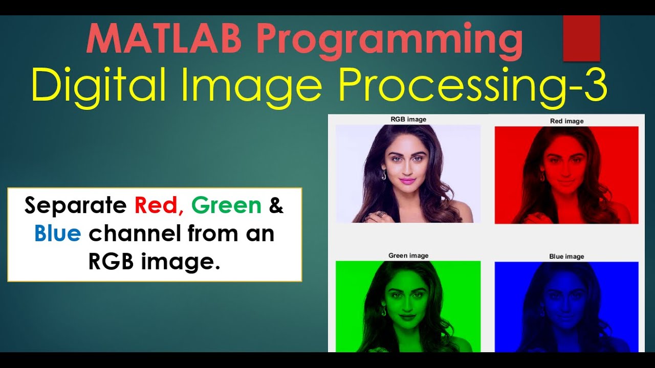 Digital Image Processing tutorial-3 | Separate Red, Green & Blue channel from an RGB image.