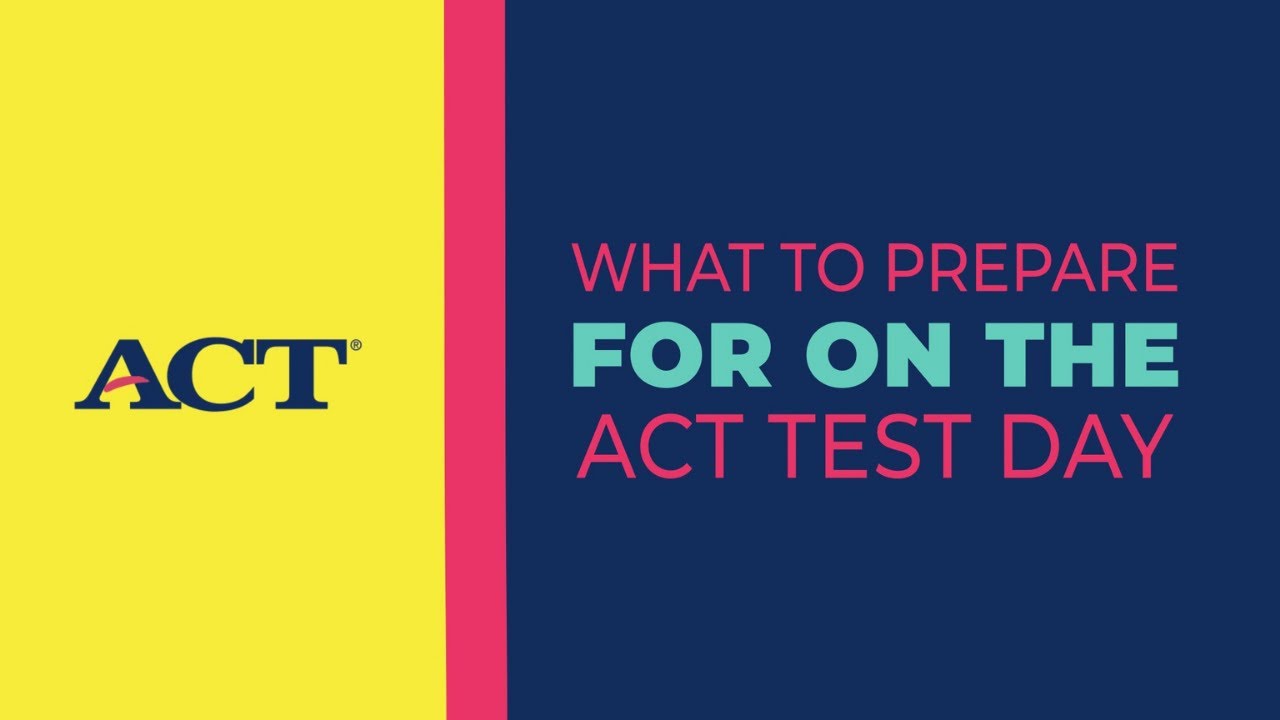 ACT Prep – What to Prepare for the ACT Test Day
