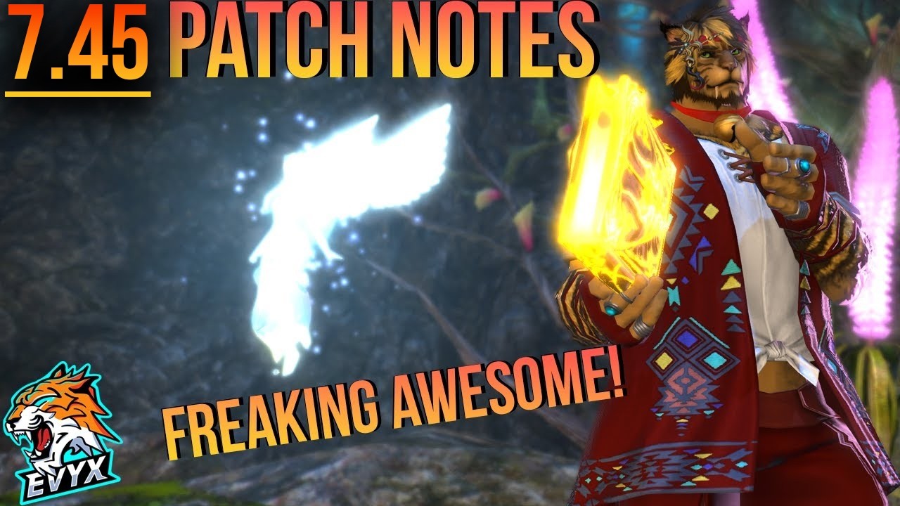Patch 7.45 PATCH NOTES! Condensed Summary! [FFXIV 7.45]