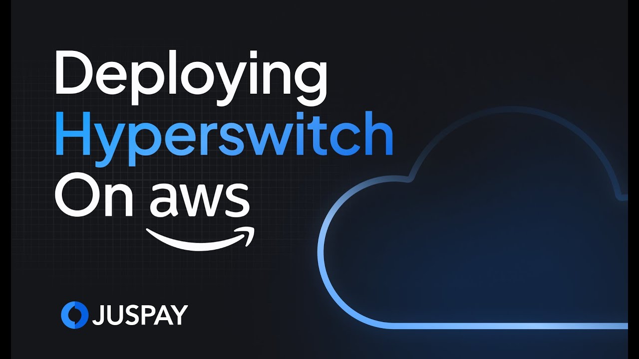 Setting up Hyperswitch in your cloud environment
