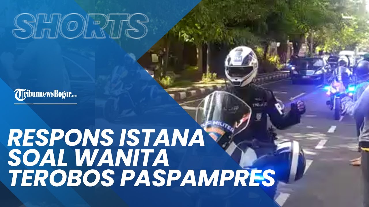 Respons Istana soal Wanita yang Nekat Terobos Penjagaan Paspampres ... Respons Istana soal Wanita yang Nekat Terobos Penjagaan Paspampres ...