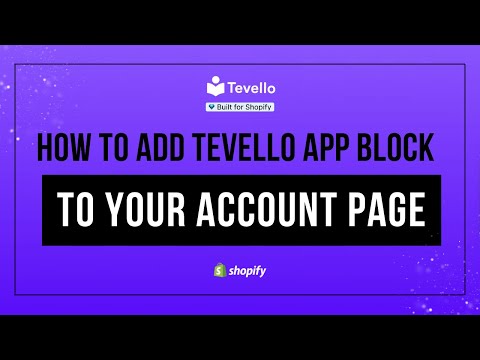 How To Add the Tevello App Block To Your Account Page