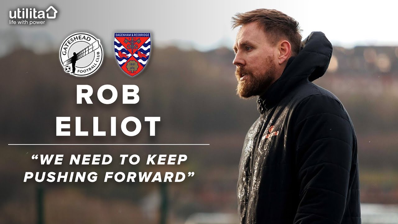 💬 "We need to keep pushing forward" | Rob Elliot pre-Dagenham ...