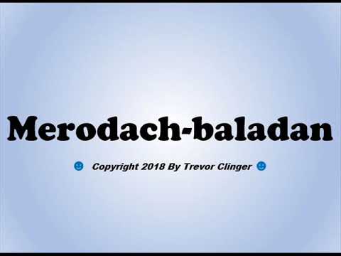 How To Pronounce Merodach-baladan