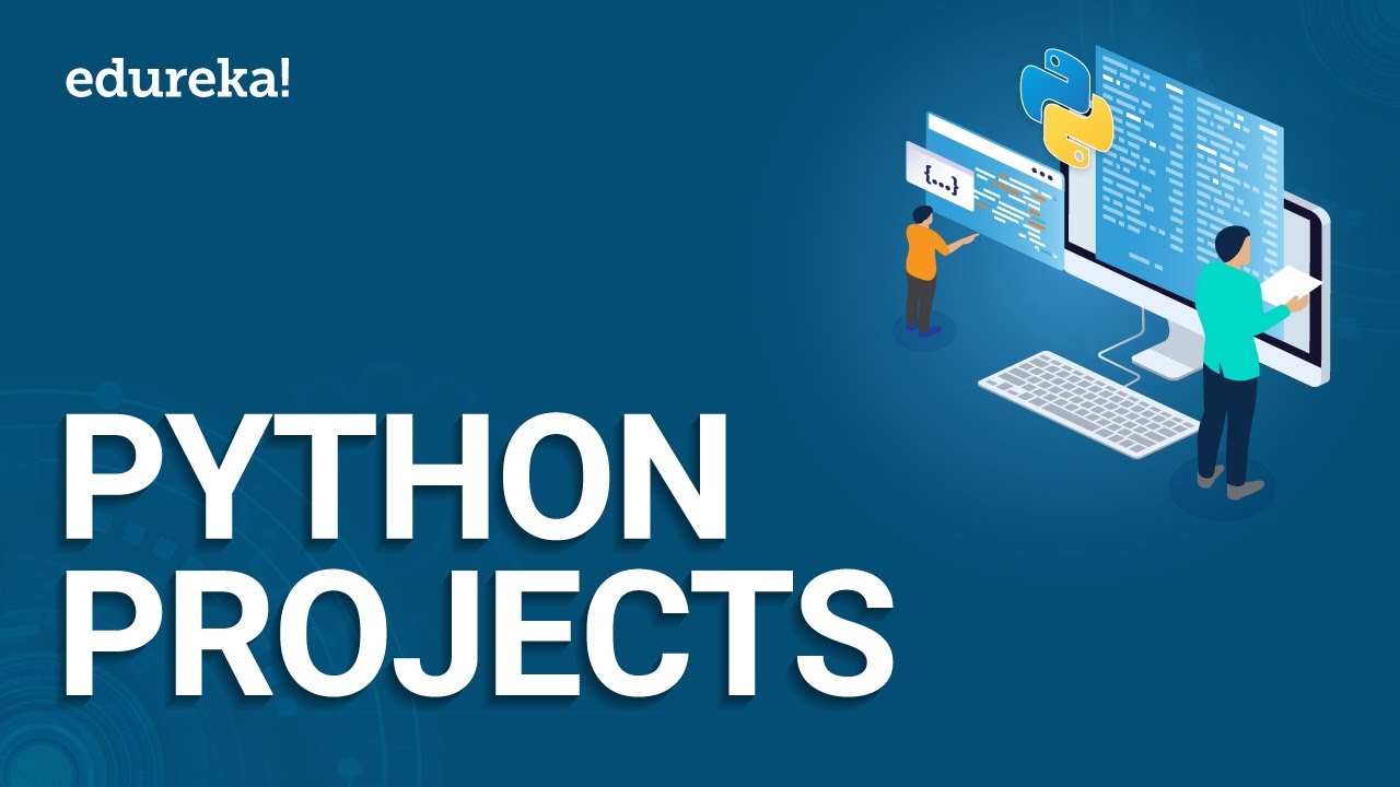 Python Projects | Python Projects with Source Code | Python Training | Edureka