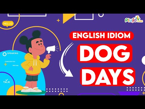 Dog days - What does it mean || English Idioms