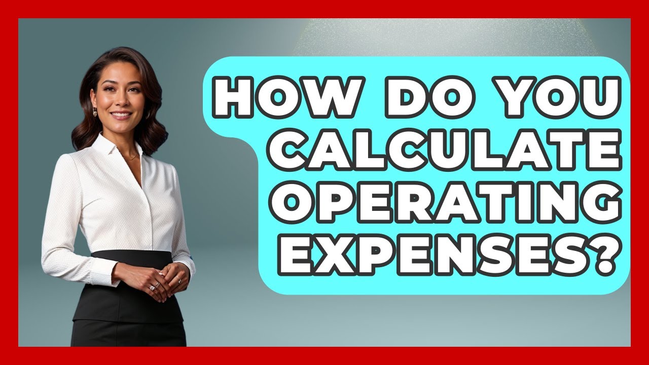 How Do You Calculate Operating Expenses? - Tax and Accounting Coach