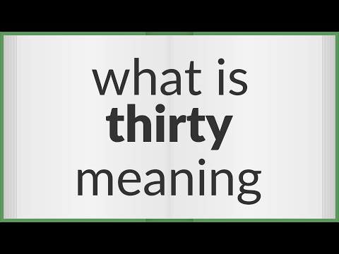 Thirty | meaning of Thirty