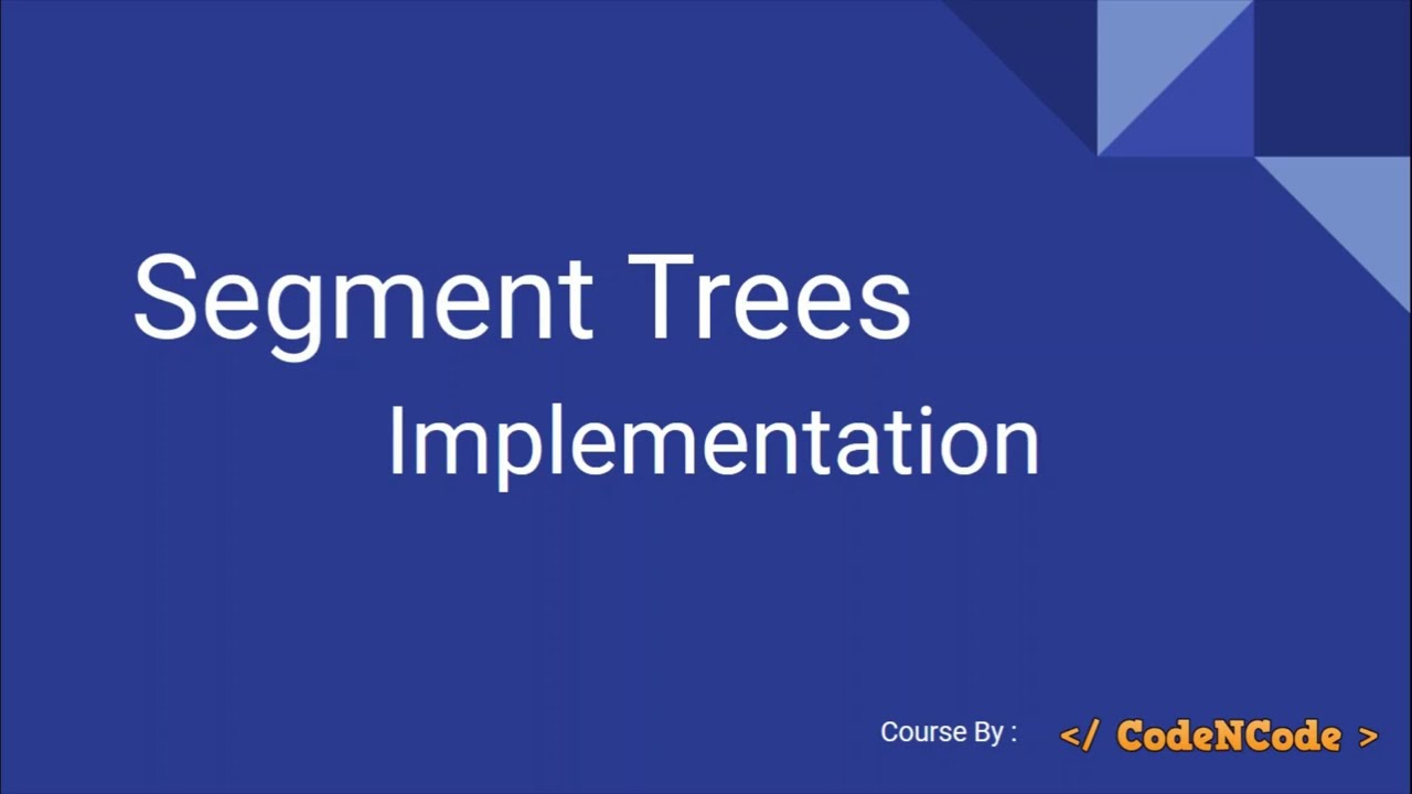 L03 : Segment Tree implementation | Segment Tree | CodeNCode