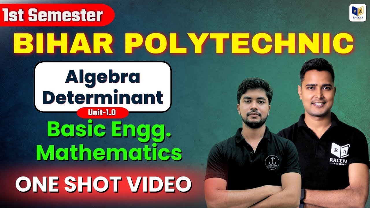 One Shot Video || Basic Engg. Mathematics [Unit-1.0 Algebra Determinant] Bihar Polytechnic Semester