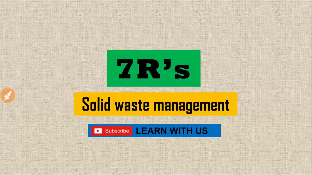 7R'S | WASTE MANAGEMENT