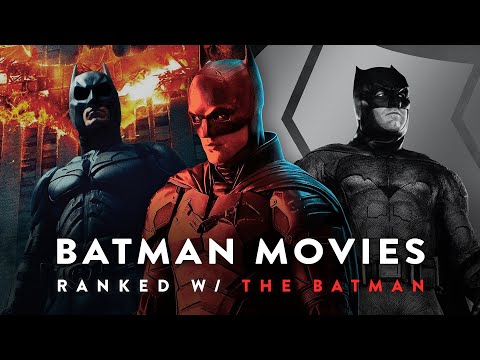 All BATMAN Movies Ranked (W/ THE BATMAN)