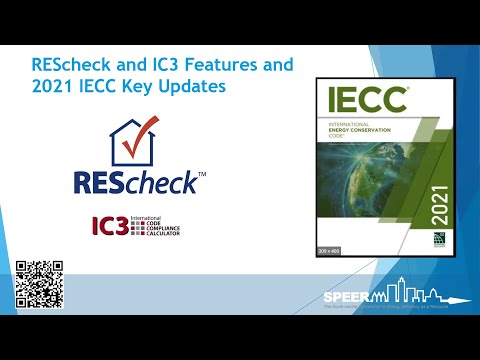 REScheck and IC3 Features and Key Updates from the 2021 IECC for Residential Buildings