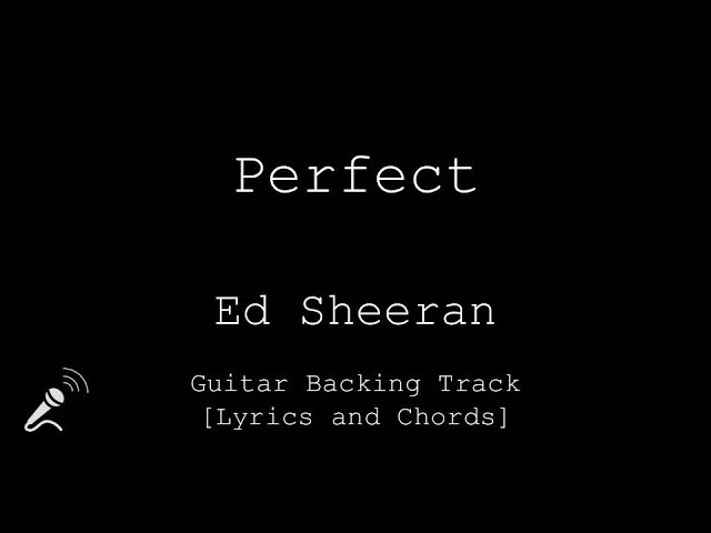 Ed Sheeran - Perfect Backing Track gratis en mp3 (con voz) » LeadGuitar.Mx