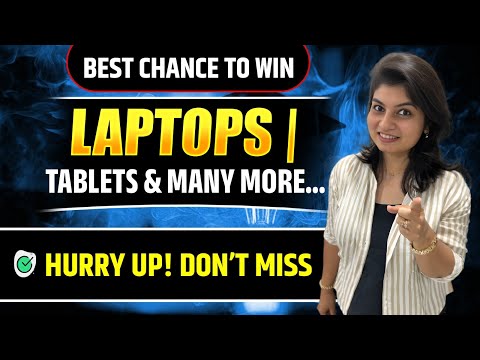 CHANCES TO WIN TO LAPTOP - TABLETS - AND MANY MORE