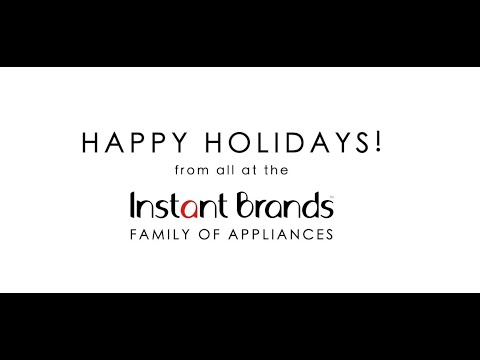 HAPPY HOLIDAYS FROM INSTANT BRANDS™