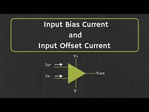 Op-Amp: Input Bias Current and Input Offset Current Explained Video ...
