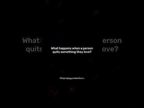 What happens when a person quits something they love? #shorts #lovestory #shortsfeed #trending #fyp