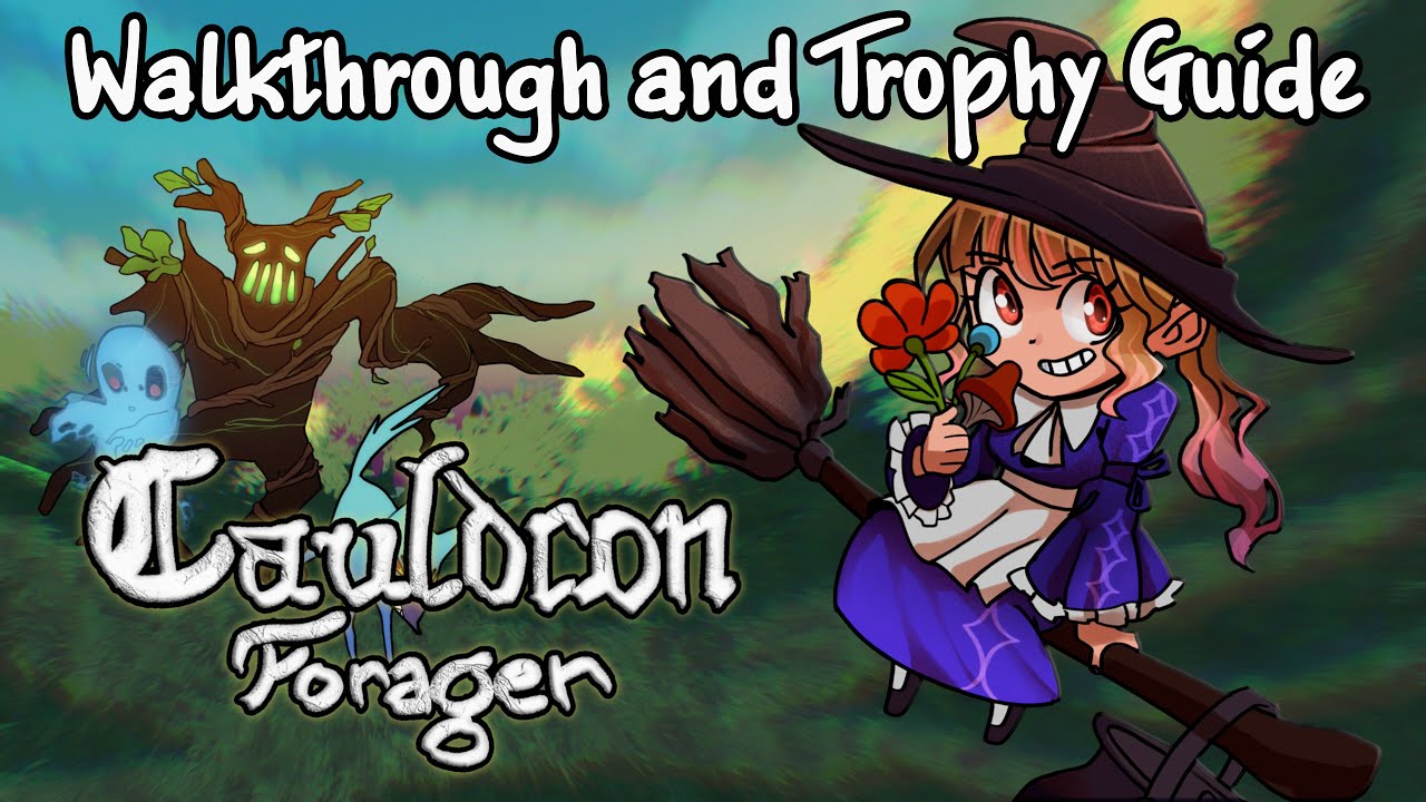 Cauldron Forager - Walkthrough | Trophy Guide | Achievement Guide
