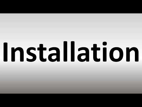How to Pronounce Installation